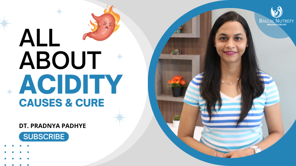 All about Acidity | Best Dietitians in Thane,