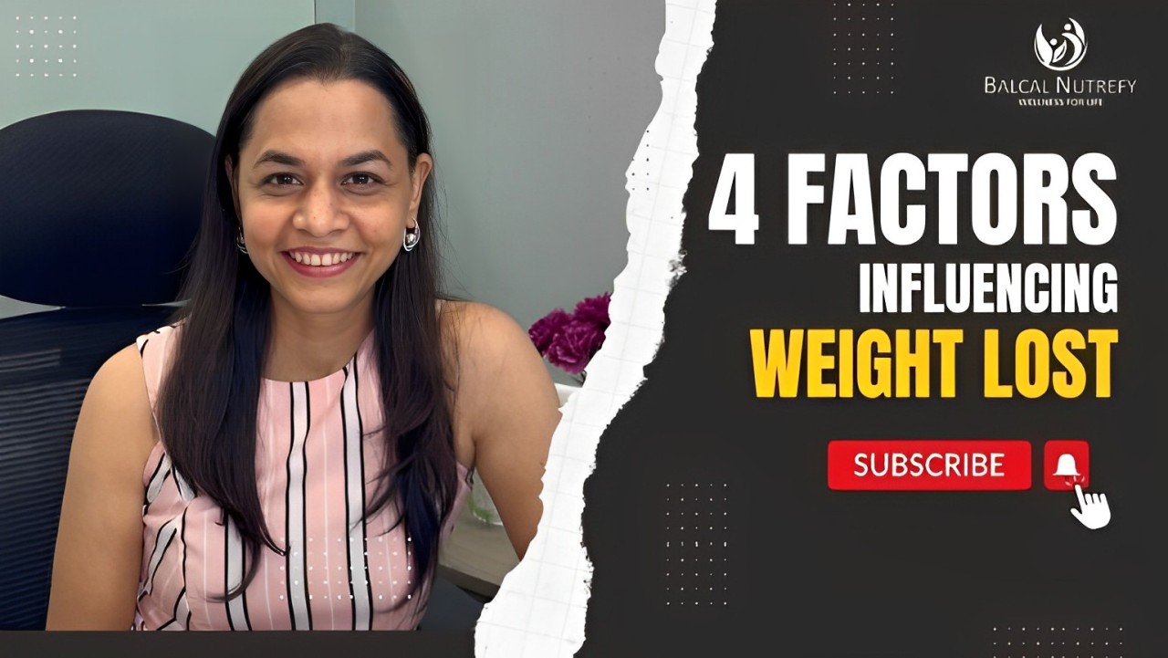 4 Major Factors Influencing Weight Loss Diet | Dt. Pradnya